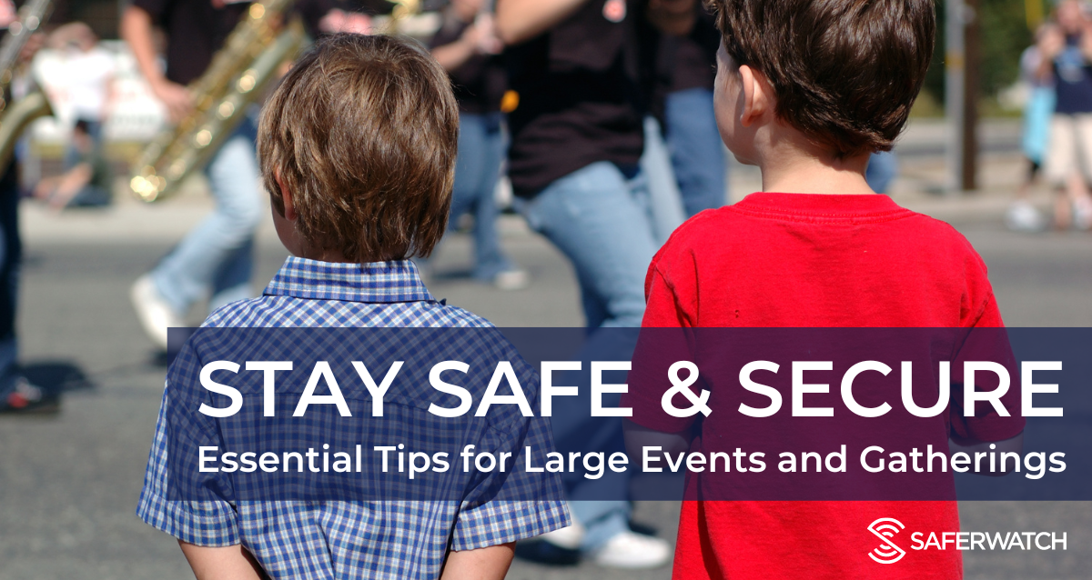 Stay Safe and Secure: Essential Tips for Large Events and Gatherings ...